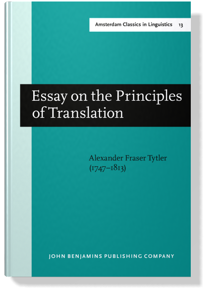Essay on the Principles of Translation (3rd rev. ed., 1813): New ...
