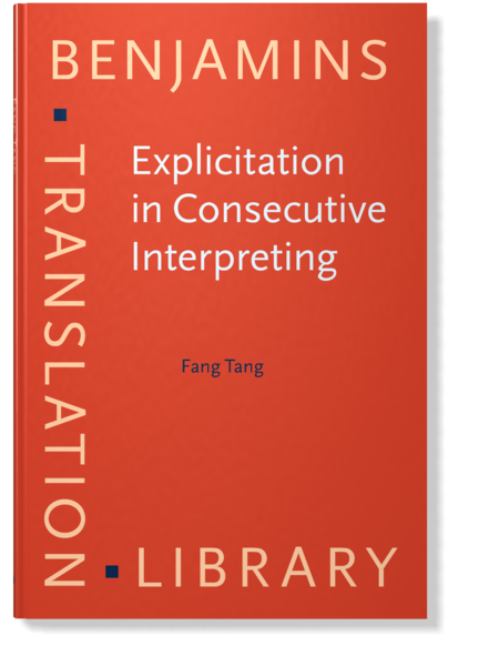 Explicitation in Consecutive Interpreting | Fang Tang
