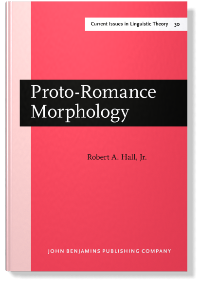 Proto-Romance Morphology: Comparative Romance Grammar, vol. III ...