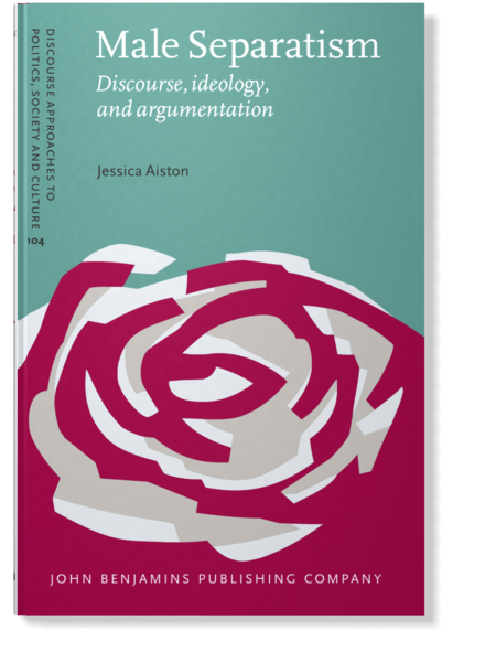 Male Separatism: Discourse, ideology, and argumentation | Jessica Aiston