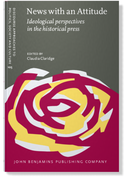 News with an Attitude: Ideological perspectives in the historical press ...