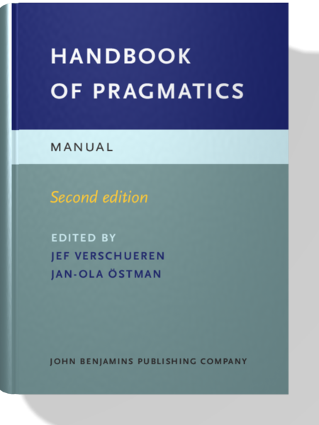 Handbook of Pragmatics: Manual. Second edition | Edited by Jef ...