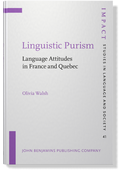 Linguistic Purism: Language Attitudes in France and Quebec | Olivia Walsh