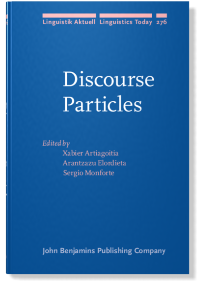 Discourse Particles: Syntactic, semantic, pragmatic and historical ...