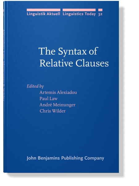 The Syntax of Relative Clauses | Edited by Artemis Alexiadou, Paul Law ...