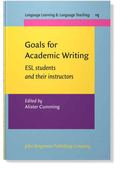 Goals for Academic Writing: ESL students and their instructors | Edited ...