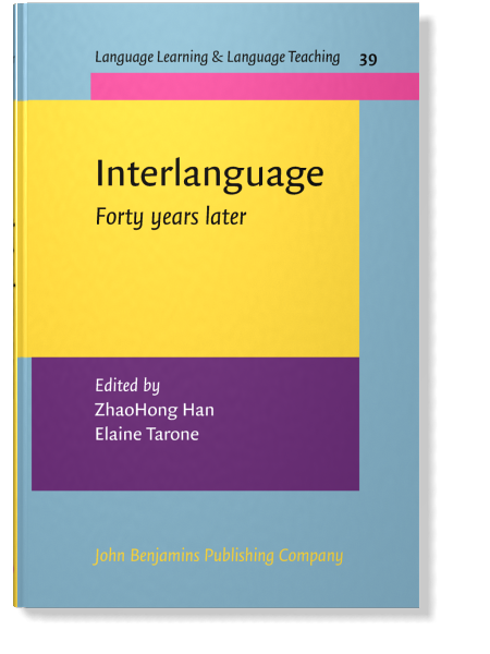 Interlanguage: Forty years later | Edited by ZhaoHong Han and Elaine Tarone