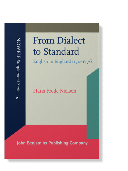 From Dialect to Standard: English in England 1154–1776 | Hans Frede ...