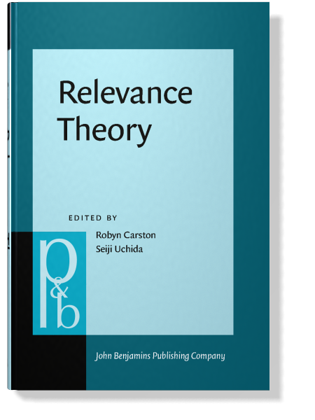 Relevance Theory: Applications and implications | Edited by Robyn ...