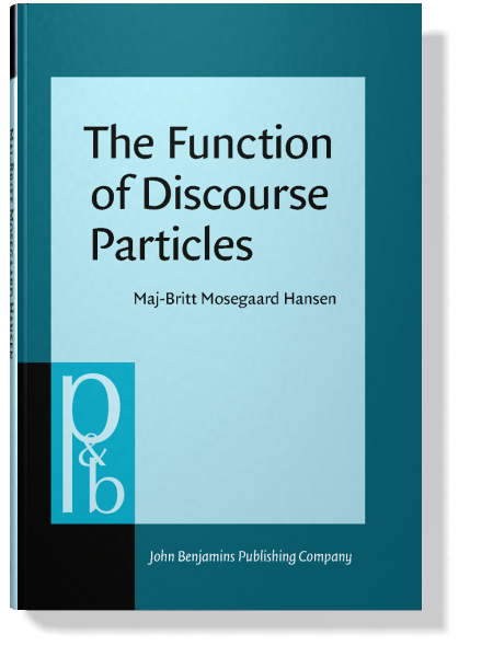 The Function of Discourse Particles: A study with special reference to ...