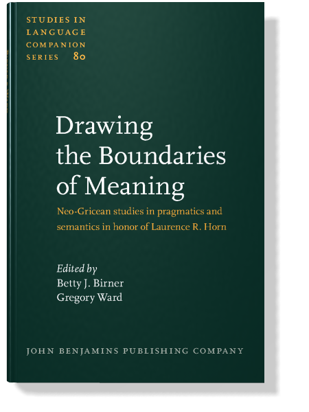 Drawing the Boundaries of Meaning: Neo-Gricean studies in pragmatics ...