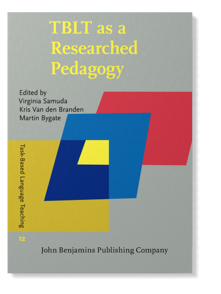 TBLT as a Researched Pedagogy | Edited by Virginia Samuda, Kris Van den ...
