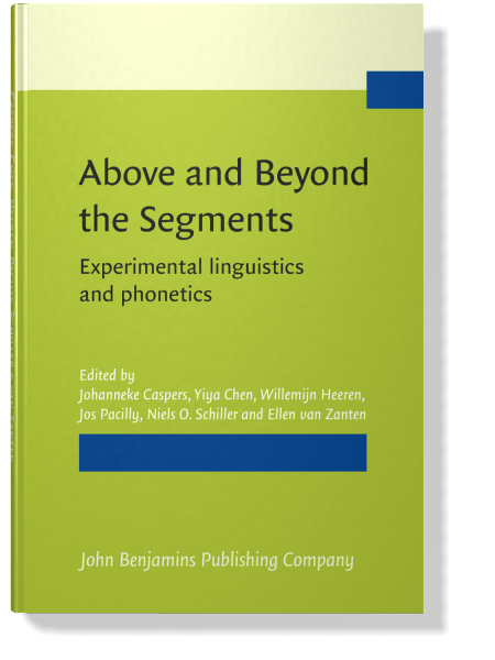 Above and Beyond the Segments: Experimental linguistics and phonetics ...