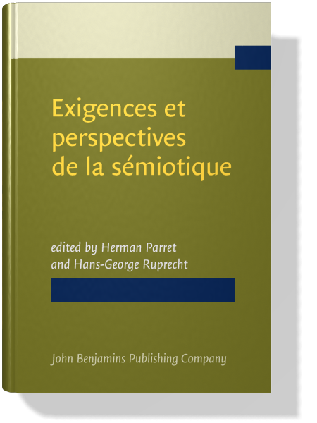 Exigences et perspectives de la sémiotique: Recueil d'hommages pour A.J ...