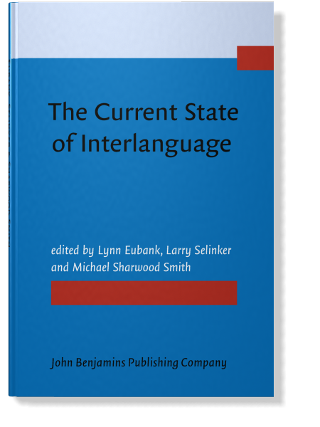 The Current State of Interlanguage: Studies in honor of William E ...