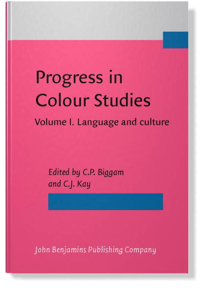 Progress in Colour Studies: Volume I. Language and culture | Edited by ...